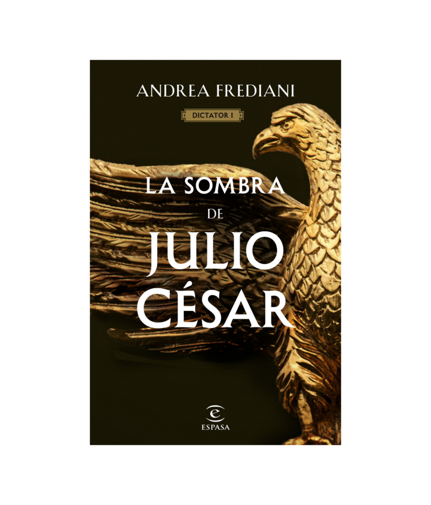 La Sombra De Julio César (serie Dictator 1) Andrea Frediani - Cronishop